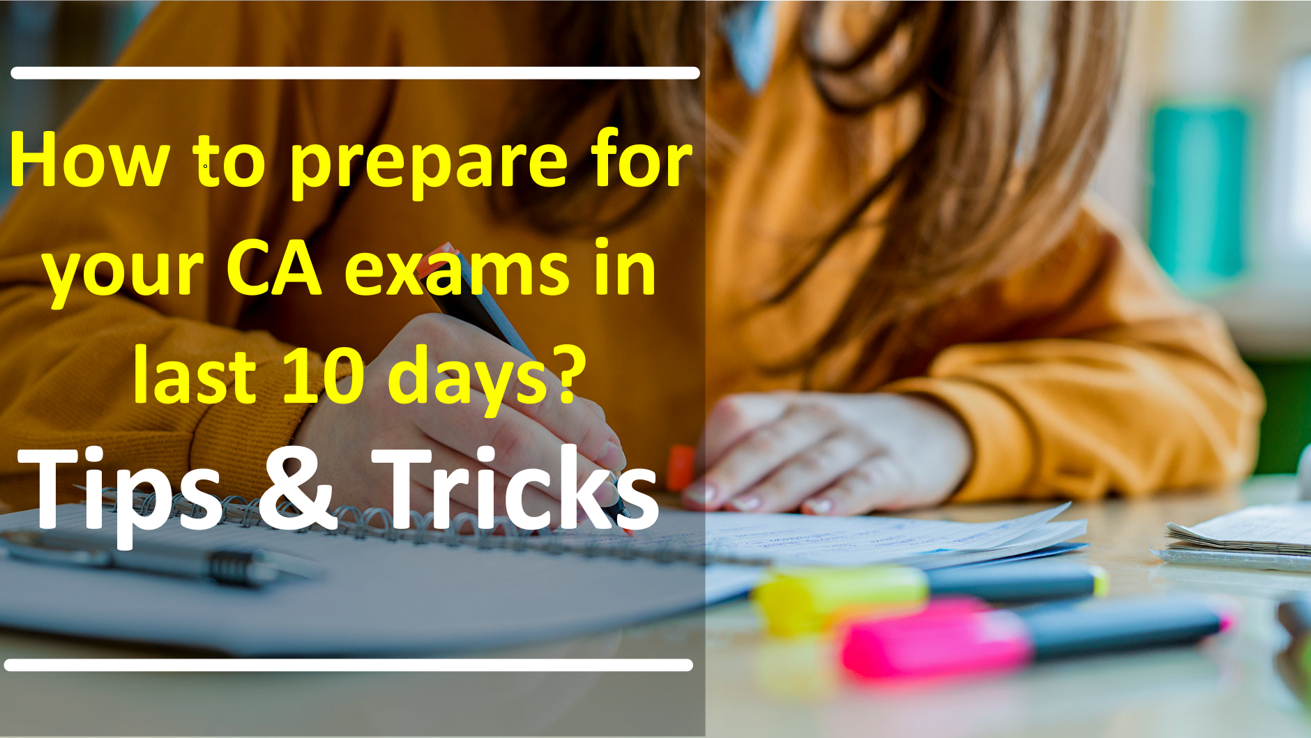 How to prepare for your CA exams in last 10 days?